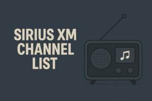 Sirius XM Channel List 2026