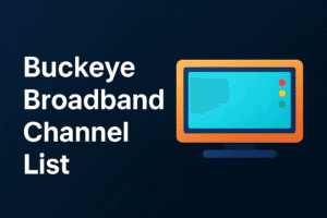 Buckeye Broadband Channel Guide 2026 (Complete List)